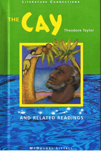 The Cay and Related Readings (Literature Connections): Theodore Taylor ...
