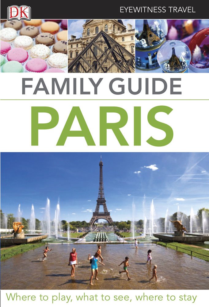 Family Guide Paris (Eyewitness Travel Family Guide): DK Publishing ...